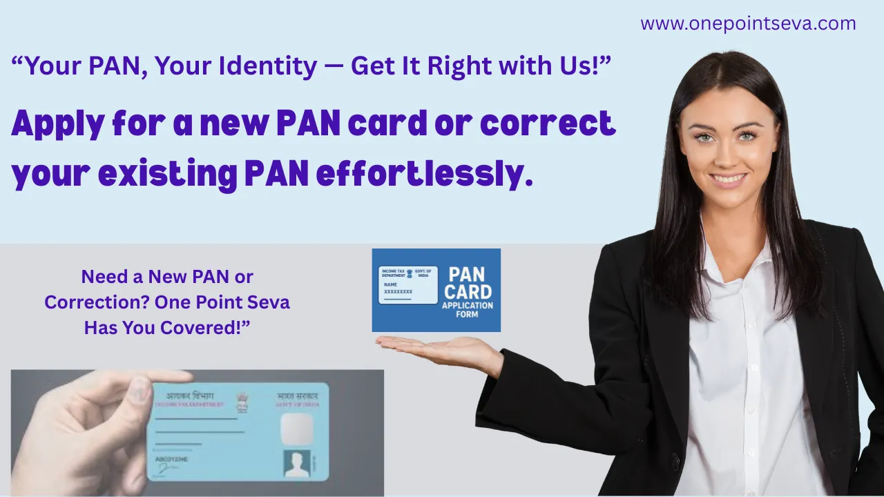 Apply for a new PAN card or correct your existing PAN effortlessly.